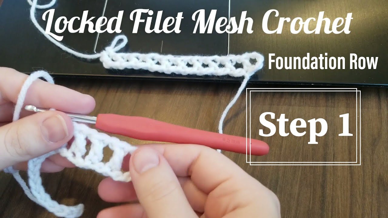 Foundation Row Step 1 for Locked Filet Mesh Crochet - YouTube