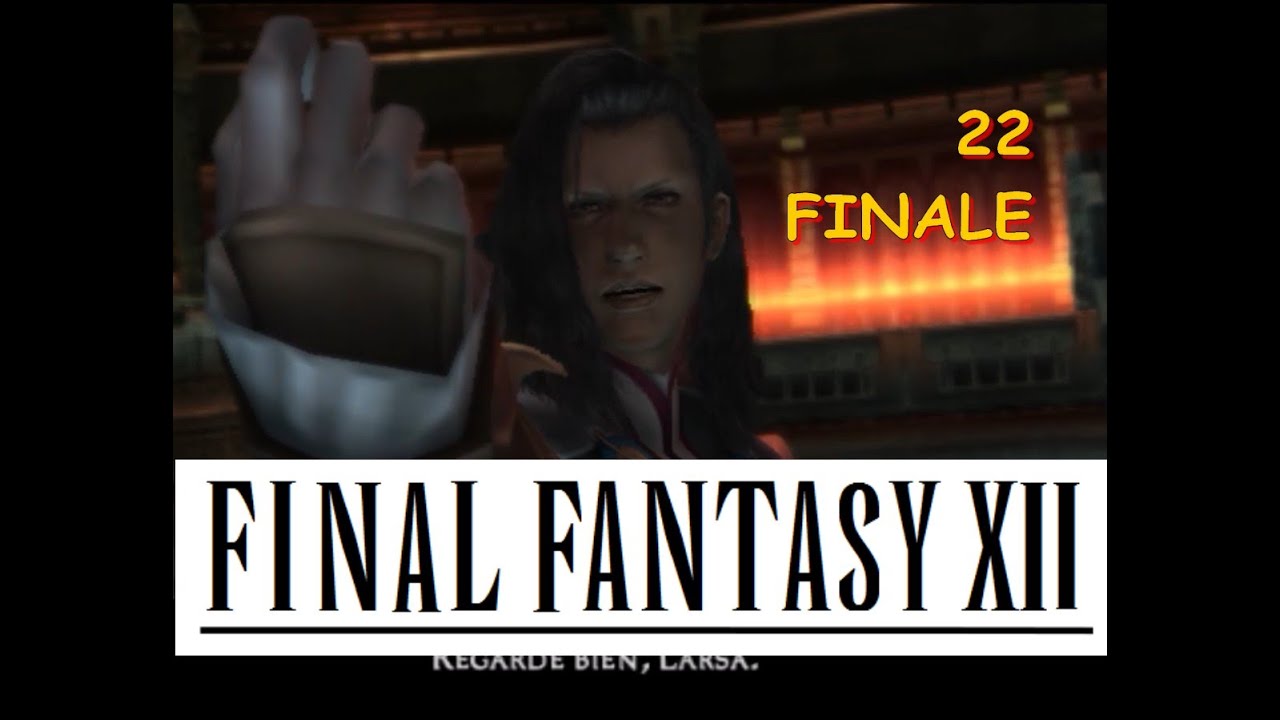 FINAL FANTASY XII - Part 22 FINALE - LET'S PLAY FR - LONGPLAY #ps2 #ff12 - YouTube