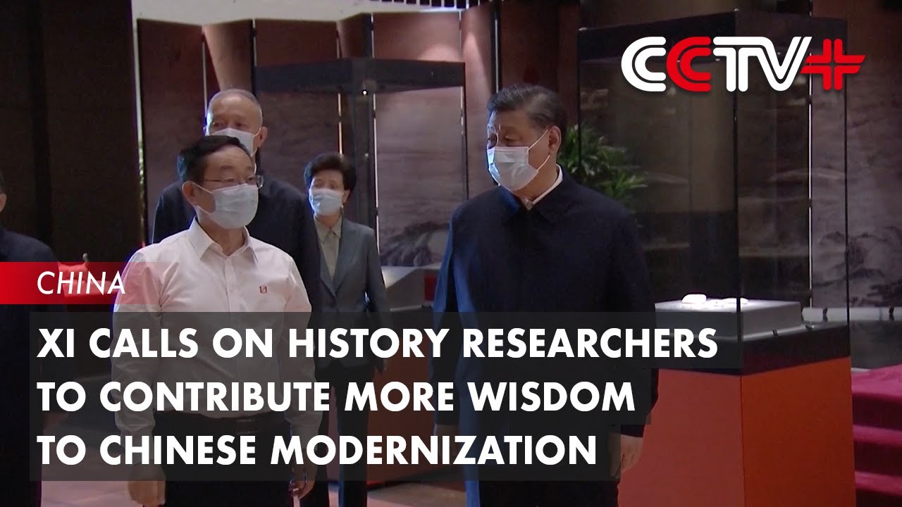 Xi Calls on History Researchers to Contribute More Wisdom to Chinese ...