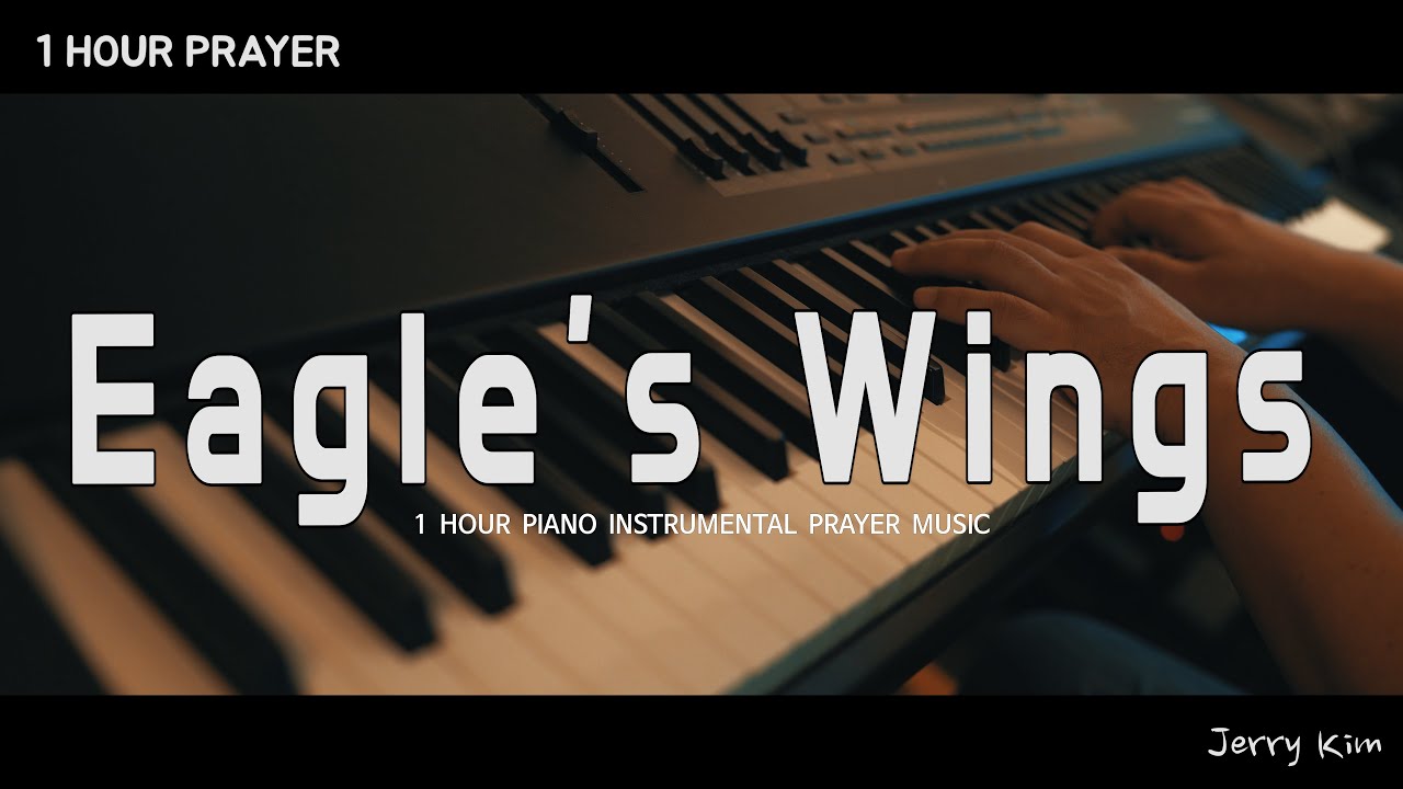 Eagle’s Wings | 1시간 기도 Piano Instrumental | Hill Song | Reuben Morgan ...