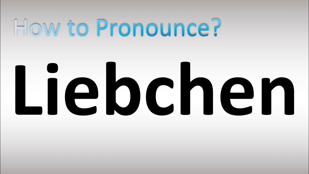 how-to-pronounce-liebchen-youtube