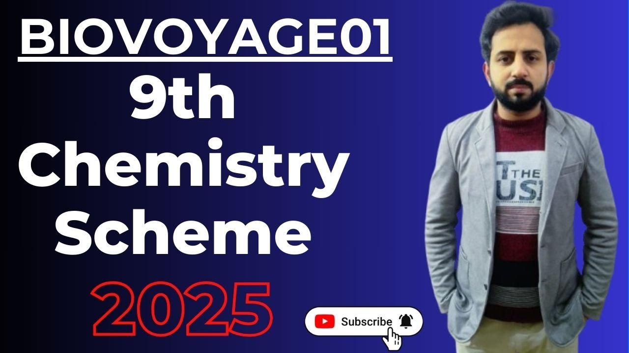 9th Chemistry Scheme 2025 | Board Exams | Selective Study | BioVoyage01 | Asad Sultan - YouTube