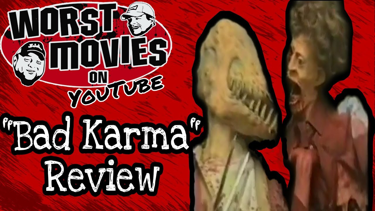 Worst Movies On YouTube: "Bad Karma" Review - YouTube