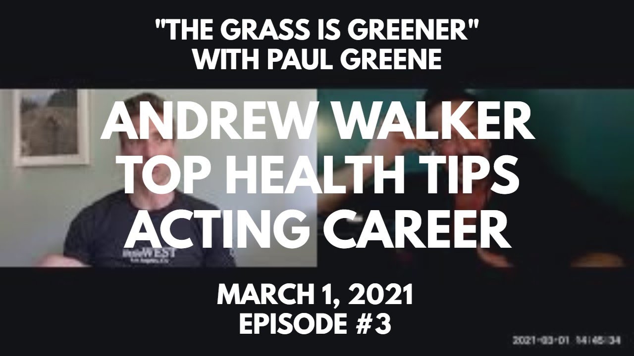 Andrew Walker Shares His Top Health Tips & Shares How His Acting Career ...
