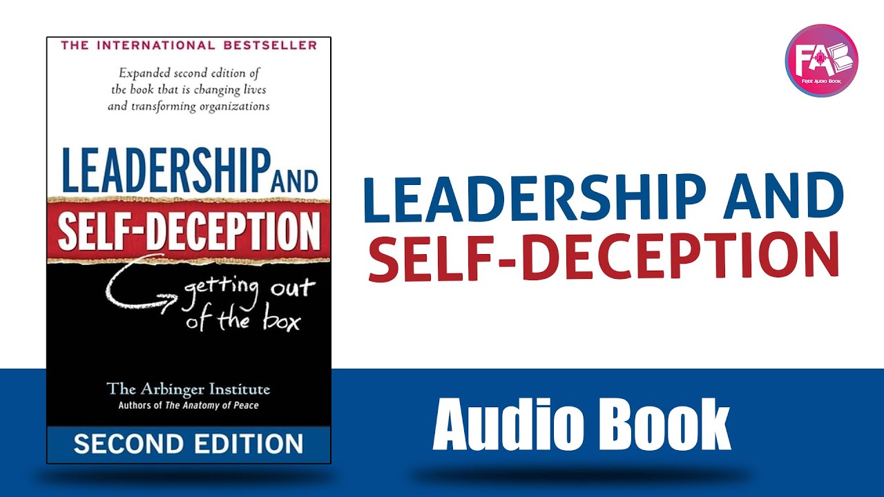 Leadership and Self Deception Getting Out of the Box by The Arbinger ...
