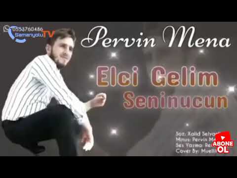 Elçi Gelim Senincun Pervin Mena 2025 Hamının Tik Tokda Axtardıqi Mahnı 2025 Suepe Toy Mahnısı