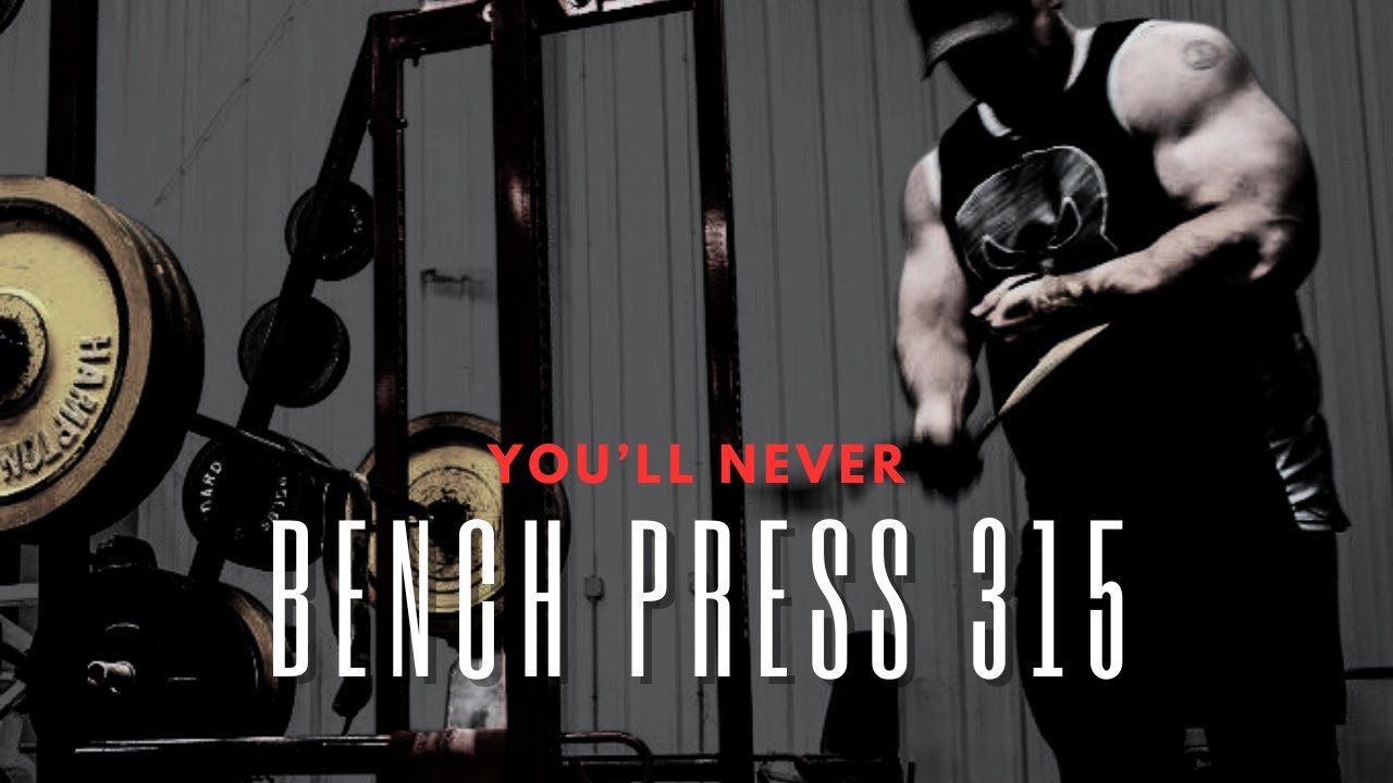 You'll NEVER Bench Press 315! (Reaction) - YouTube