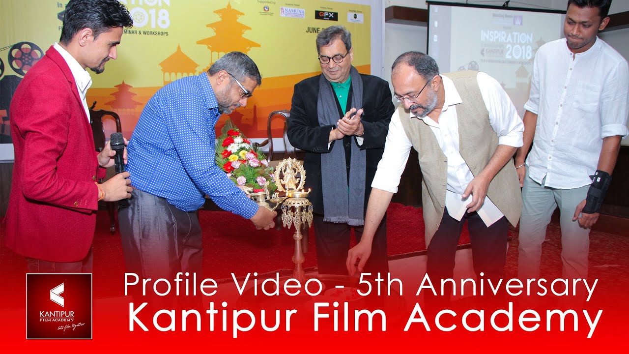 KANTIPUR FILM ACADEMY PROFILE | CELEBRATING OUR 5TH YEAR ANNIVERSARY | LETS FILM TOGETHER ...