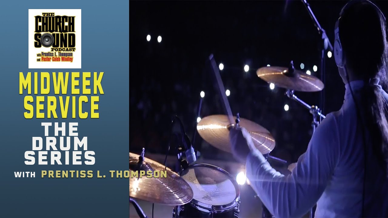 Tom Toms | Drum Series | THE CHURCH SOUND PODCAST | MIDWEEK SERVICE ...
