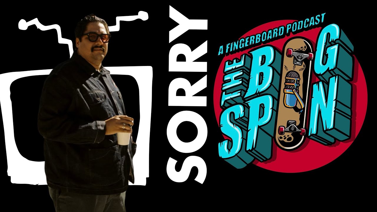 A Conversation with Sorry For Fingerboarding Pt. 1 - The Bigspin ...