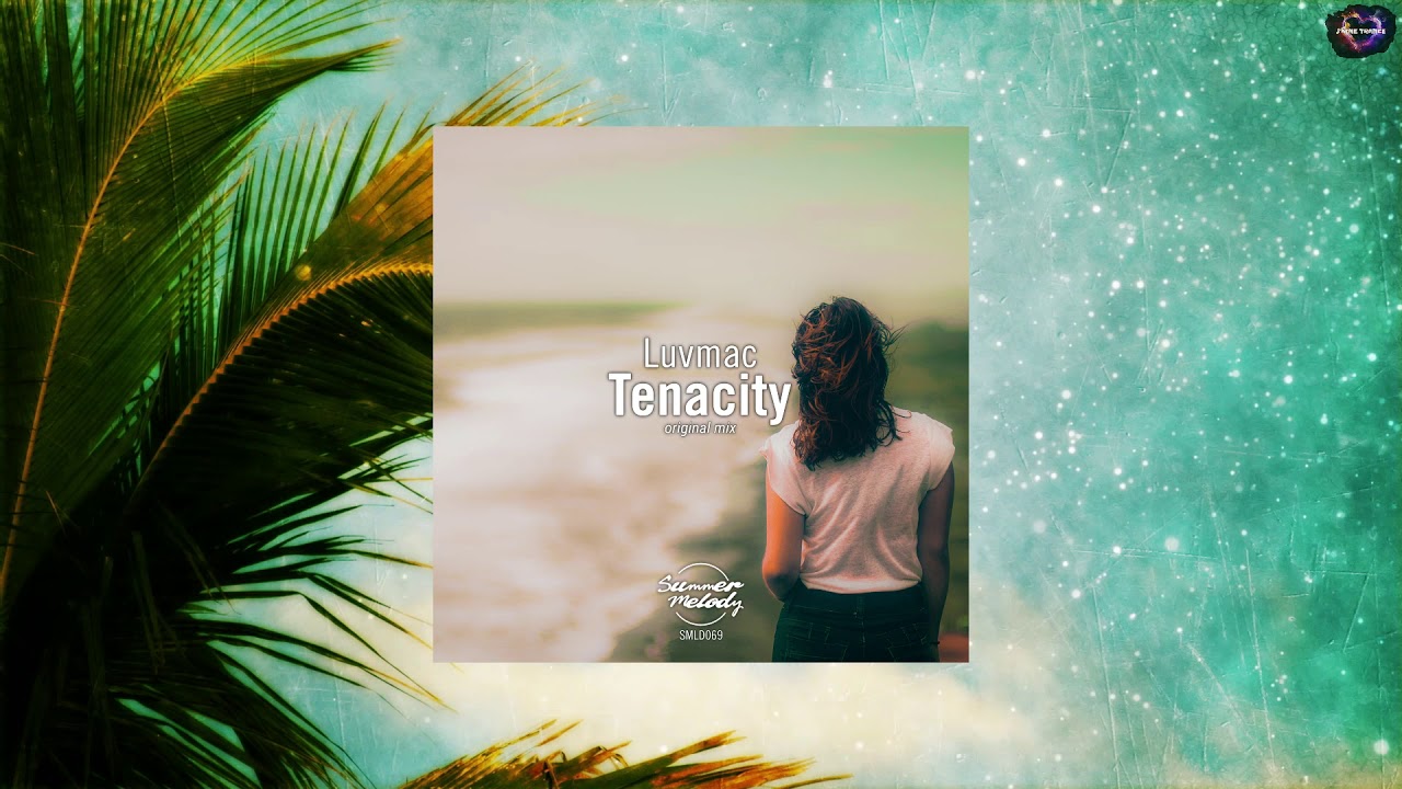 Luvmac - Tenacity (Original Mix) [SUMMER MELODY] - YouTube Music