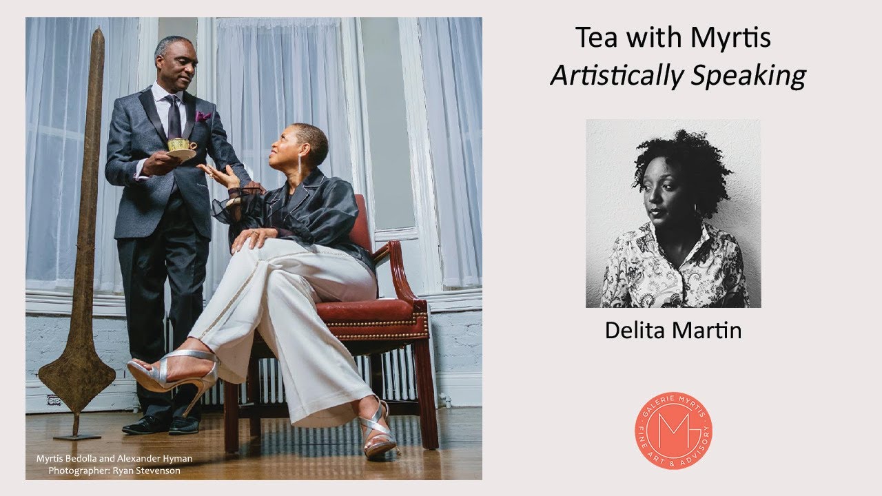 Tea with Myrtis: Artistically Speaking with Delita Martin - YouTube