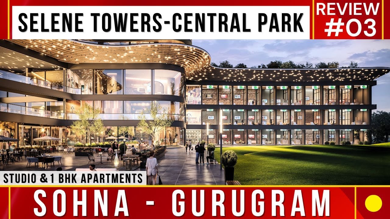 Central Park Selene Towers Flower Valley Review Sohna Gurgaon | Studio ...