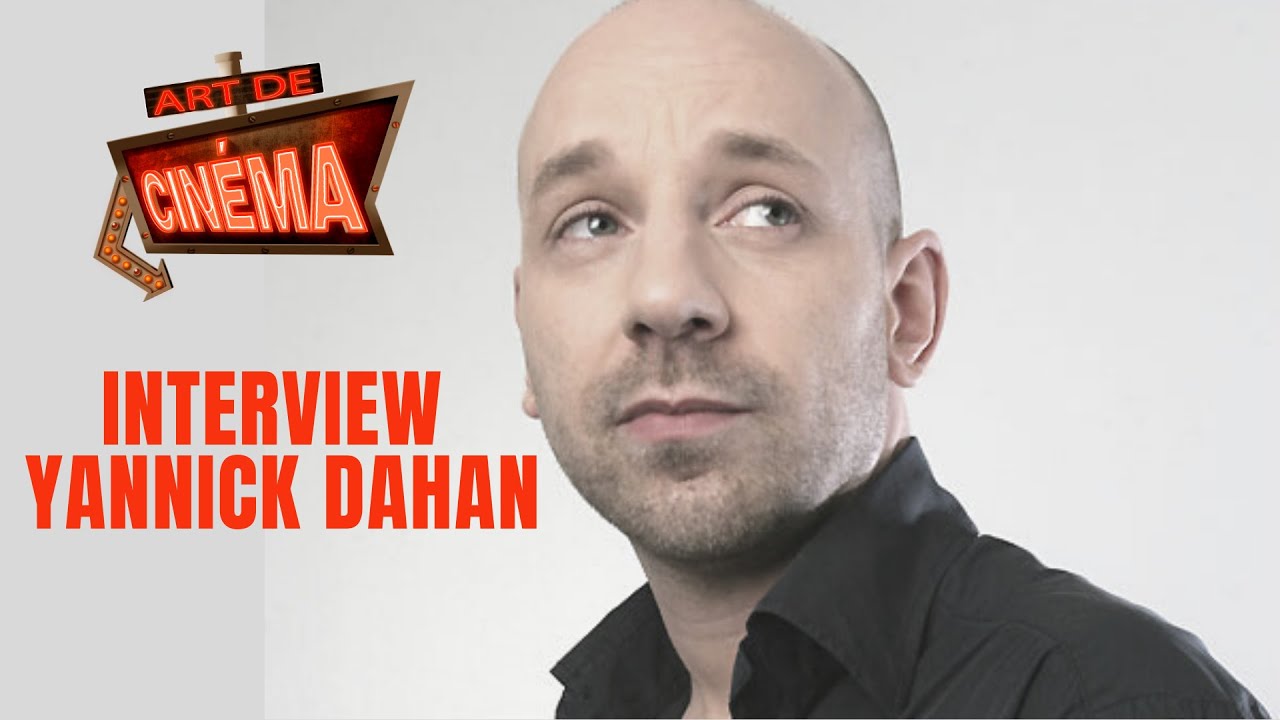 Interview Yannick Dahan pour Art de cinéma - YouTube