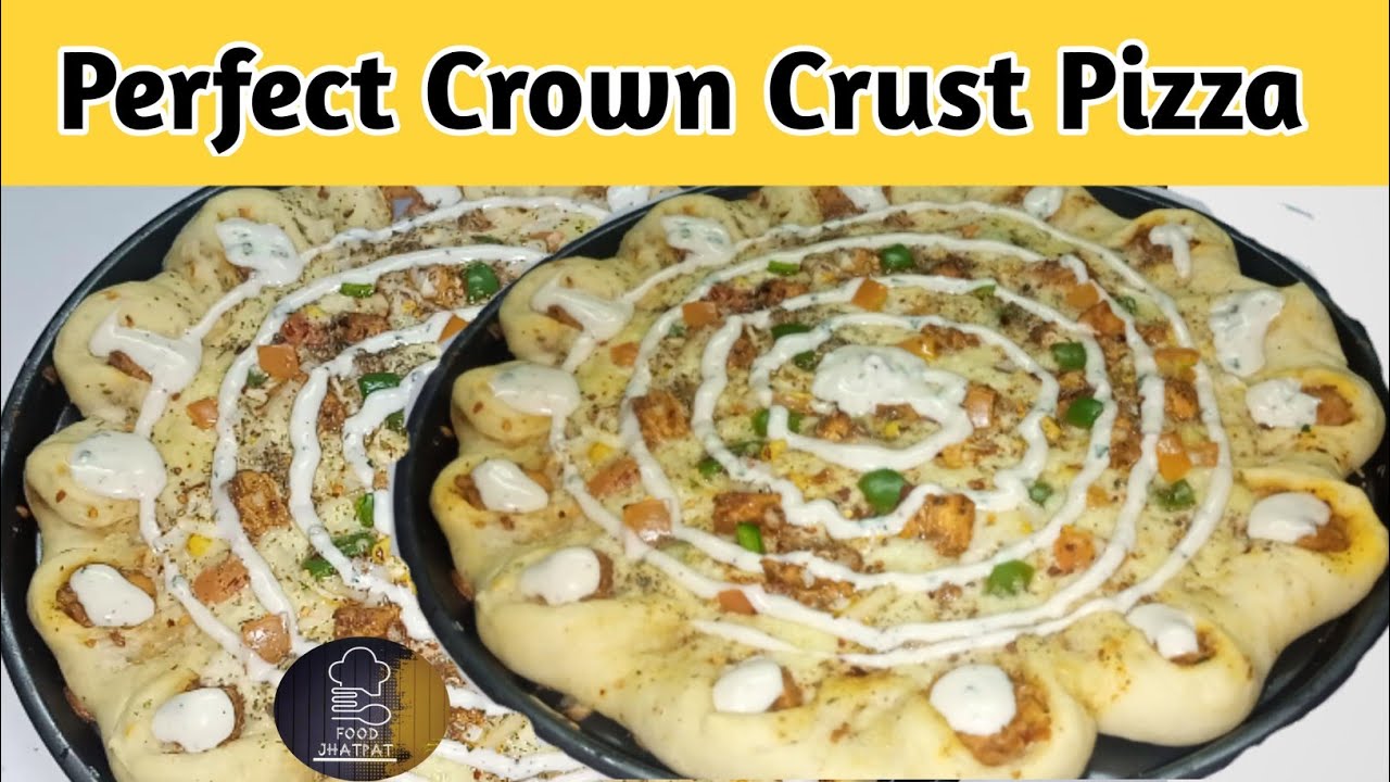 Perfect Crown Crust Pizza Recipe | White Creamy Pizza Sauce Recipe By ...