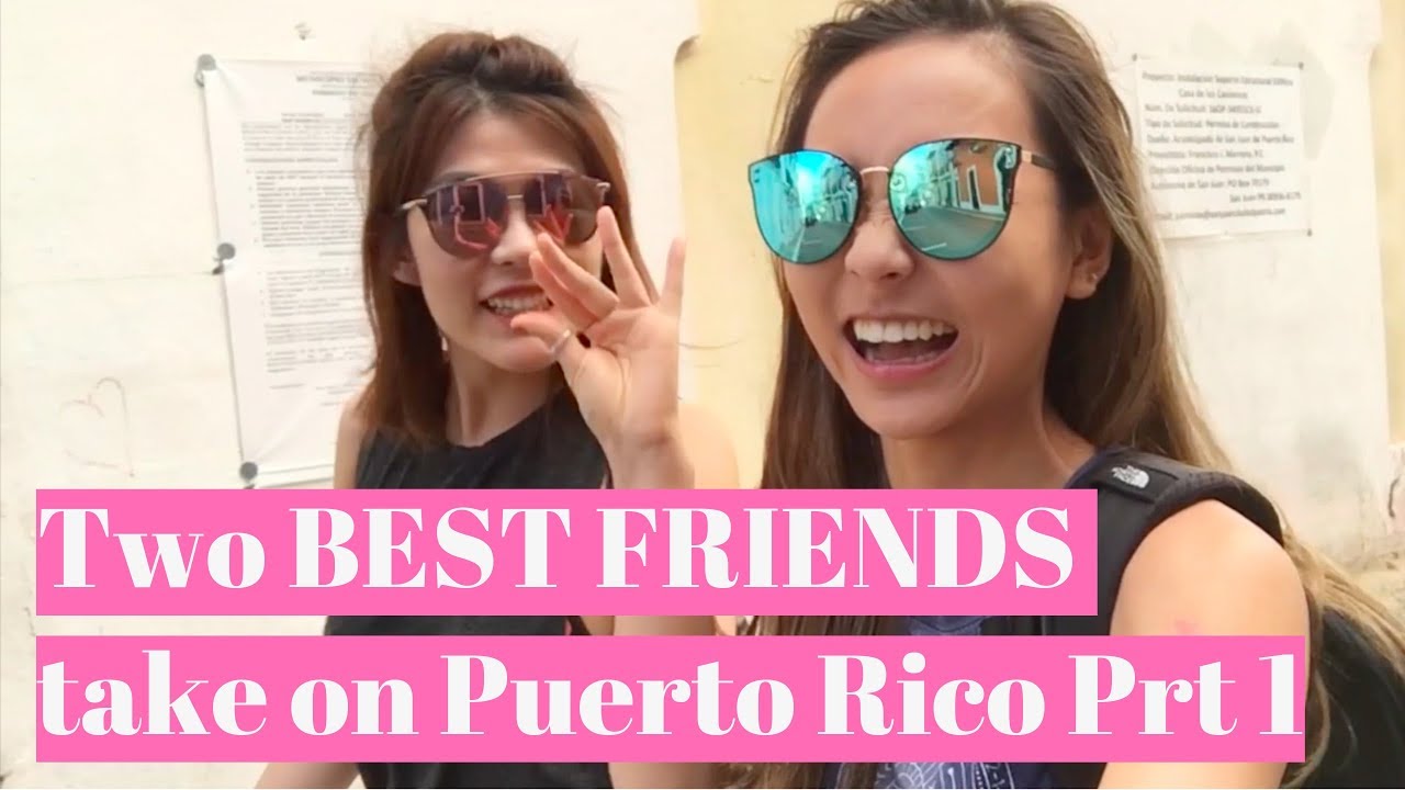 Best Friends Take on Puerto Rico | Old San Juan + Icacos Travel Vlog ...