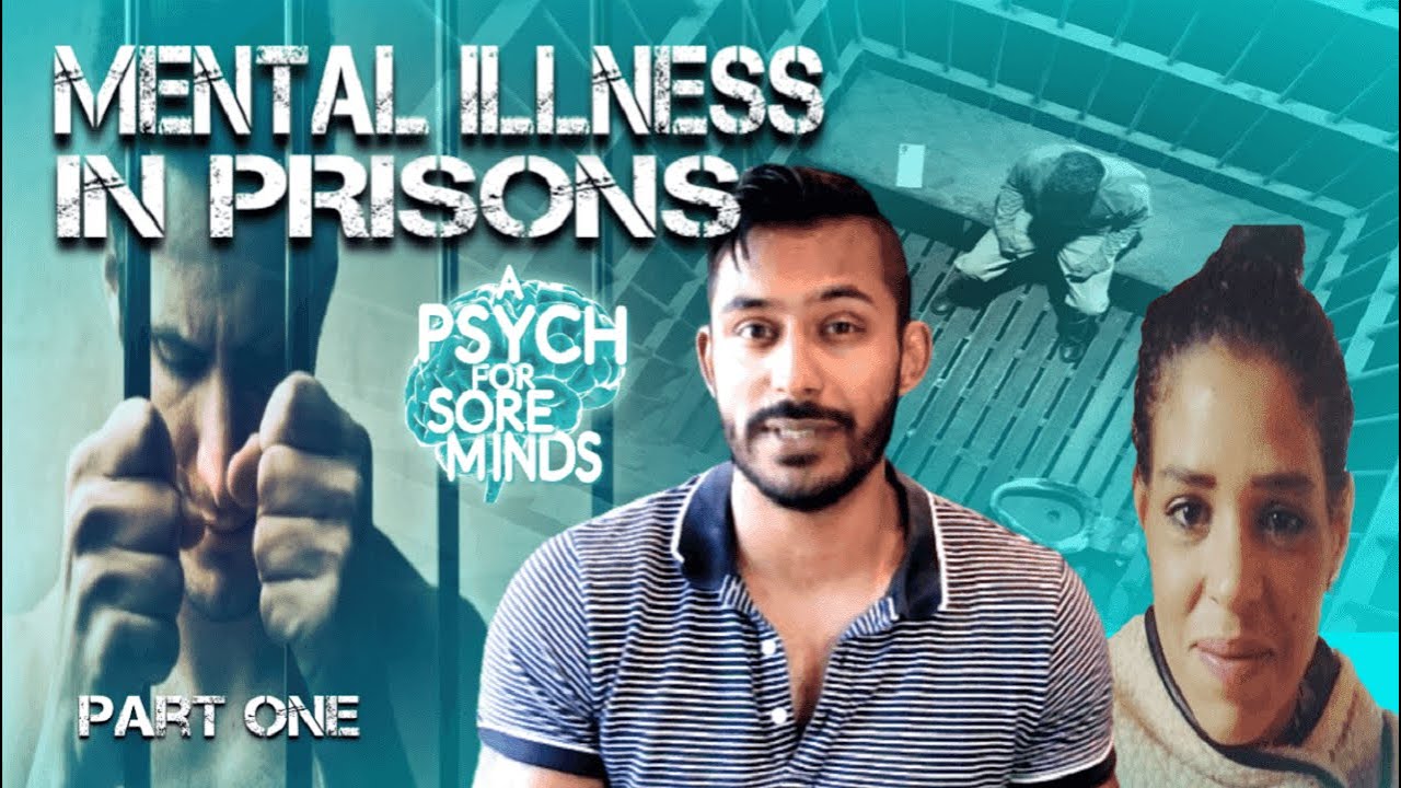 MENTAL ILLNESS In PRISONS [Part 1] | FORENSIC PSYCHIATRIST (Dr Das ...