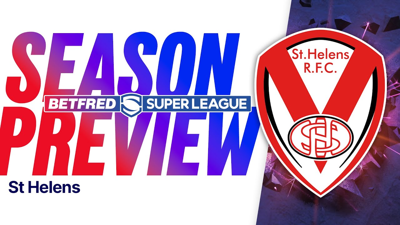 St Helens season preview. | Red Vee Reloaded: St Helens Ready to Strike ...