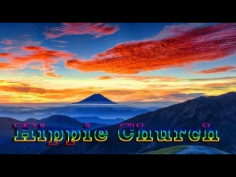 Hippie Church - Uplift our Spirits - Let's Share the Positives of our ...