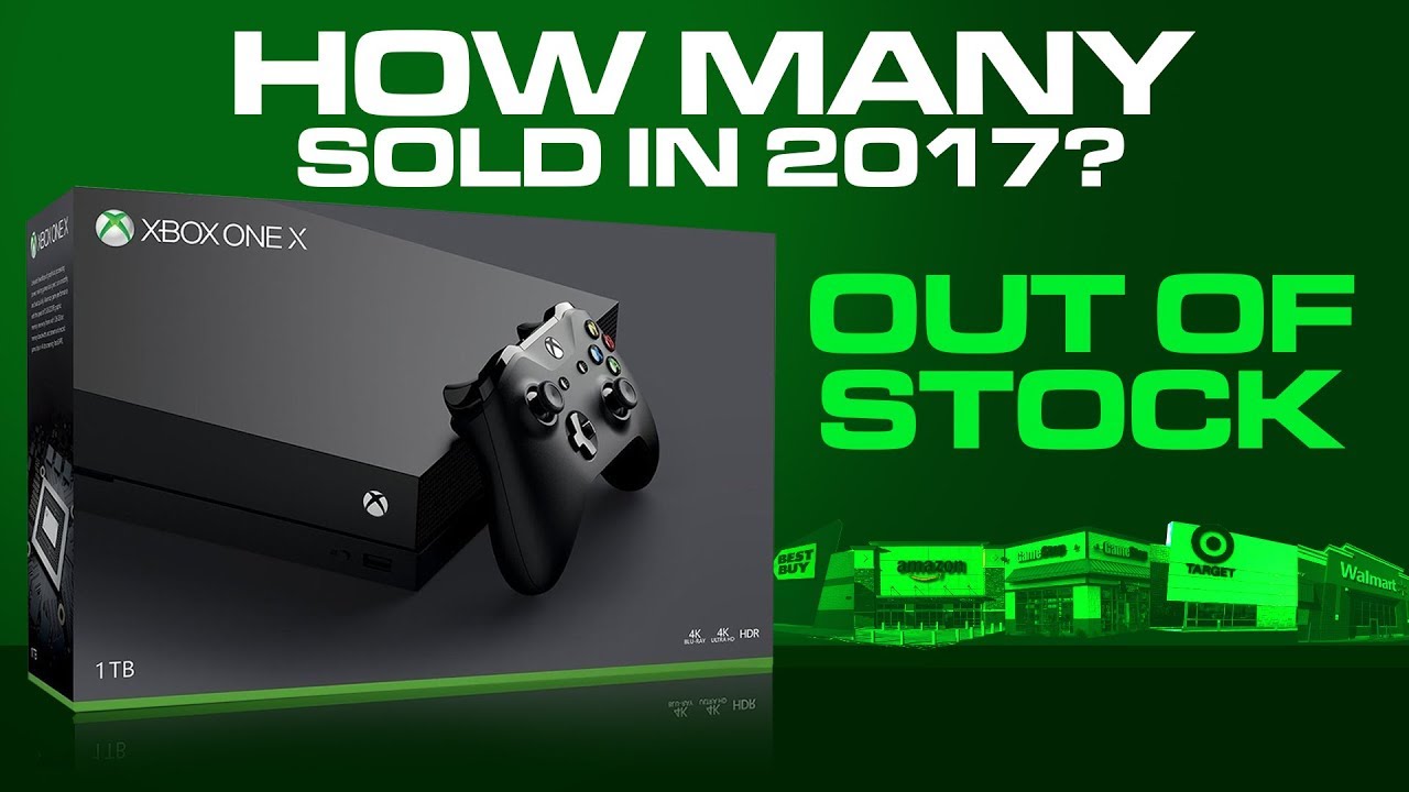 How Many Xbox One X Consoles Sold In 2017 Vs PS4s YouTube