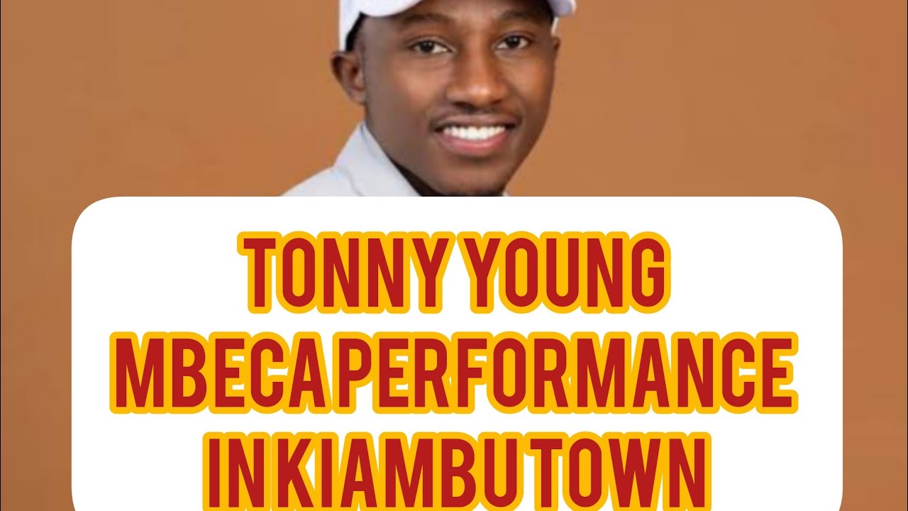 Tonny Young perfomes his hit song Mbeca live in Kiambu town 🔥🔥 - YouTube
