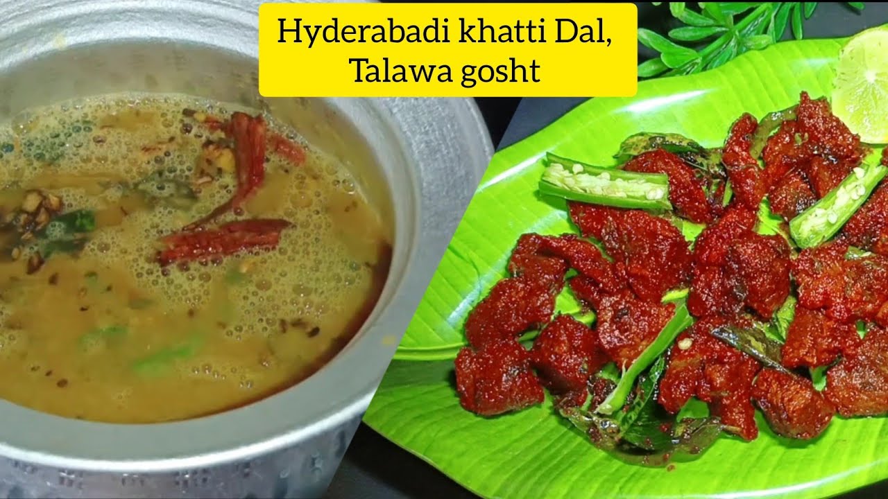 Hyderabadi Famous Khatti Dal || Kadak Talawa gosht || best combo for ...