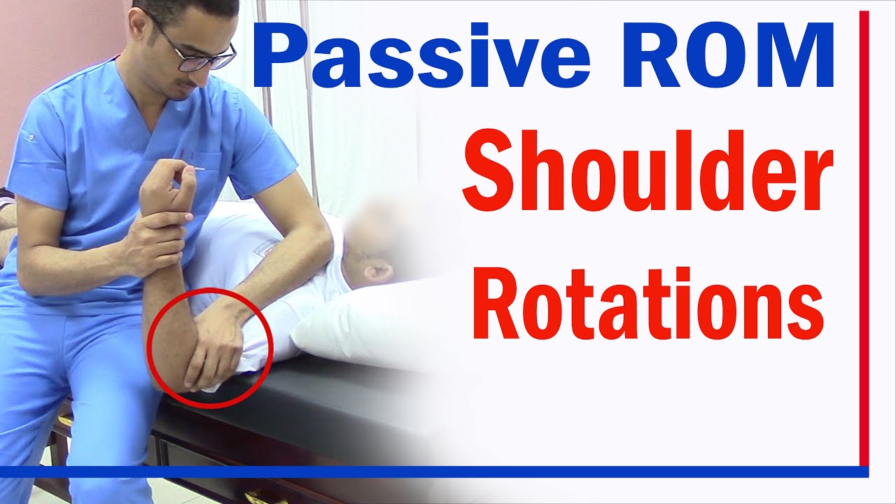 05 Passive ROM for shoulder rotation (internal and external rotation ...