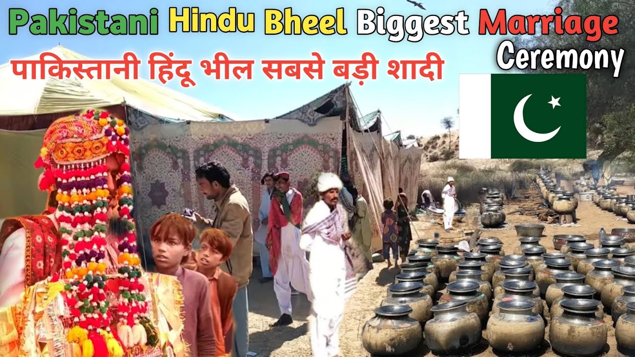 Pakistani Hindu Bheel Biggest Marriage Ceremony|| Traditional Biggest ...