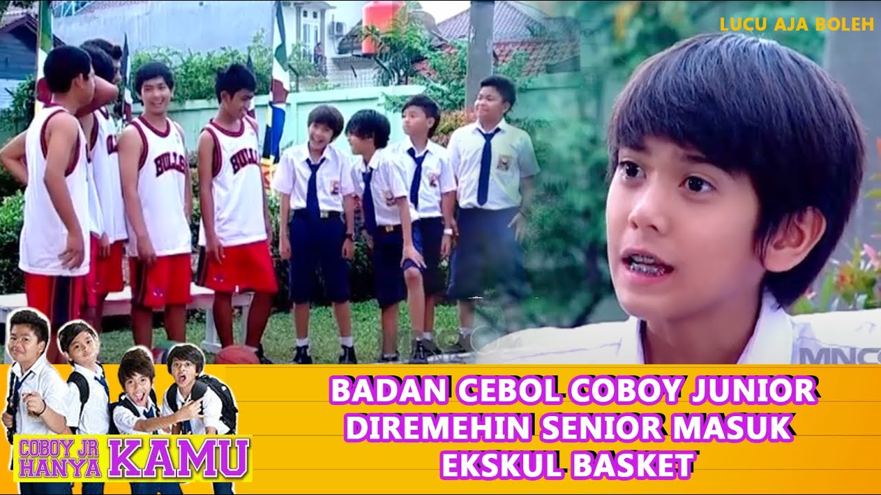 BADAN CEBOL COBOY JUNIOR DIREMEHIN SENIOR MASUK EKSKUL BASKET - COBOY ...