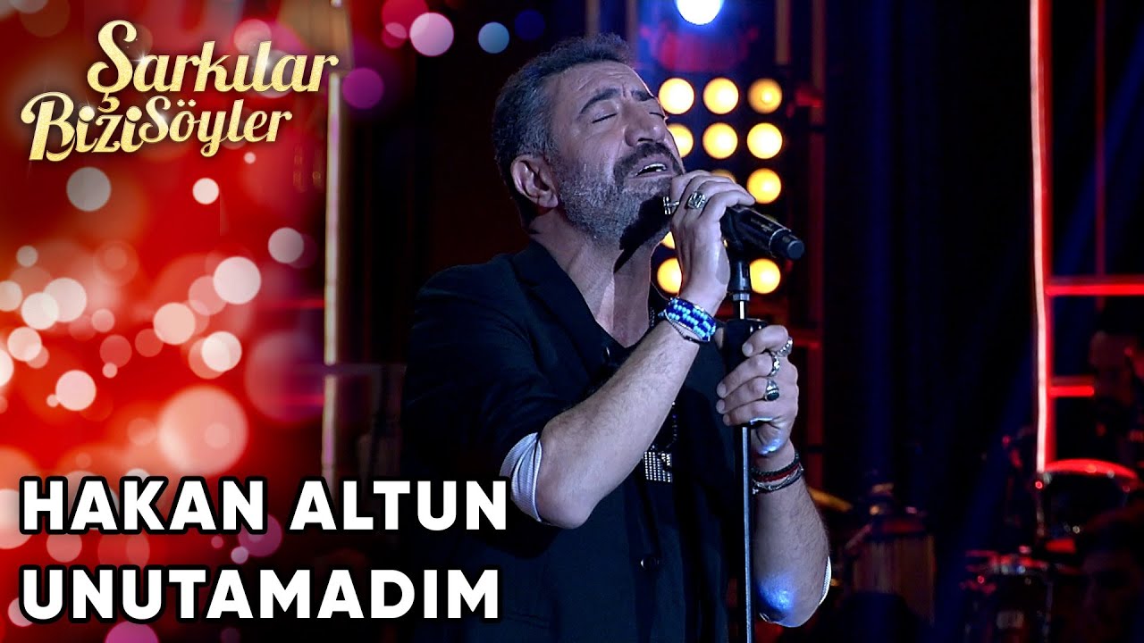 Hakan Altun - Unutamadım | Şarkılar Bizi Söyler | Performans - YouTube