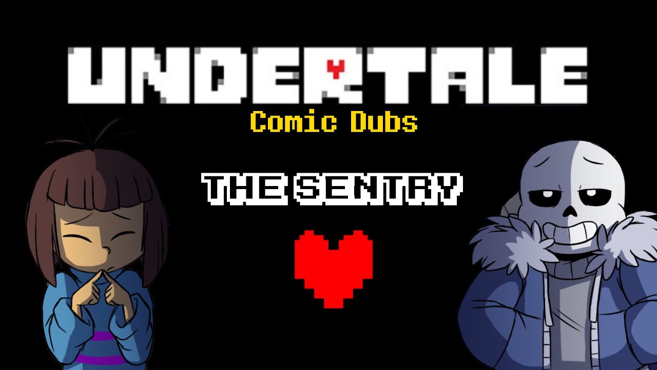 Undertale Comic Dub - The Sentry - YouTube