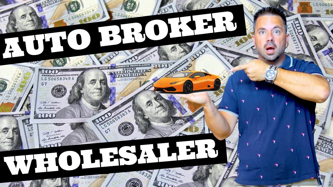 What is a Wholesaler / Auto Broker (Flipping Cars 101) - YouTube