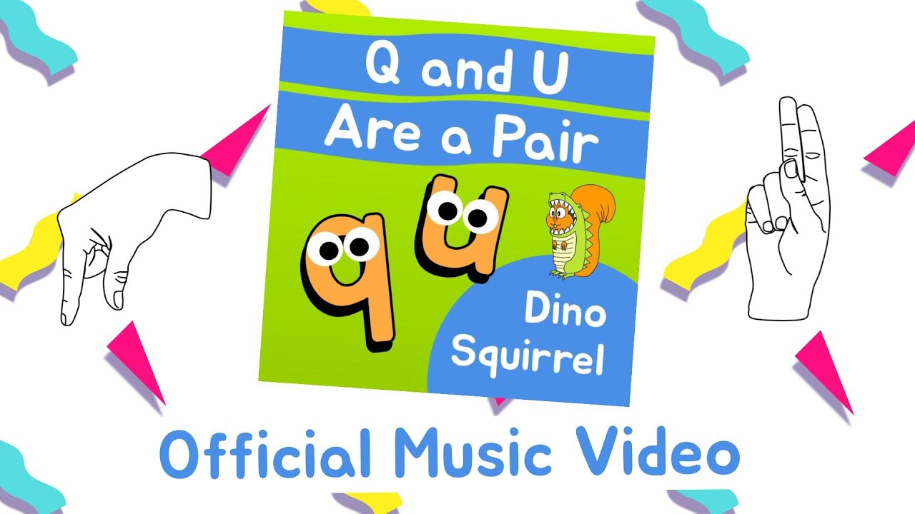 Q and U Are a Pair - Dino Squirrel | KIDS MUSIC VIDEO, SING-ALONG ...
