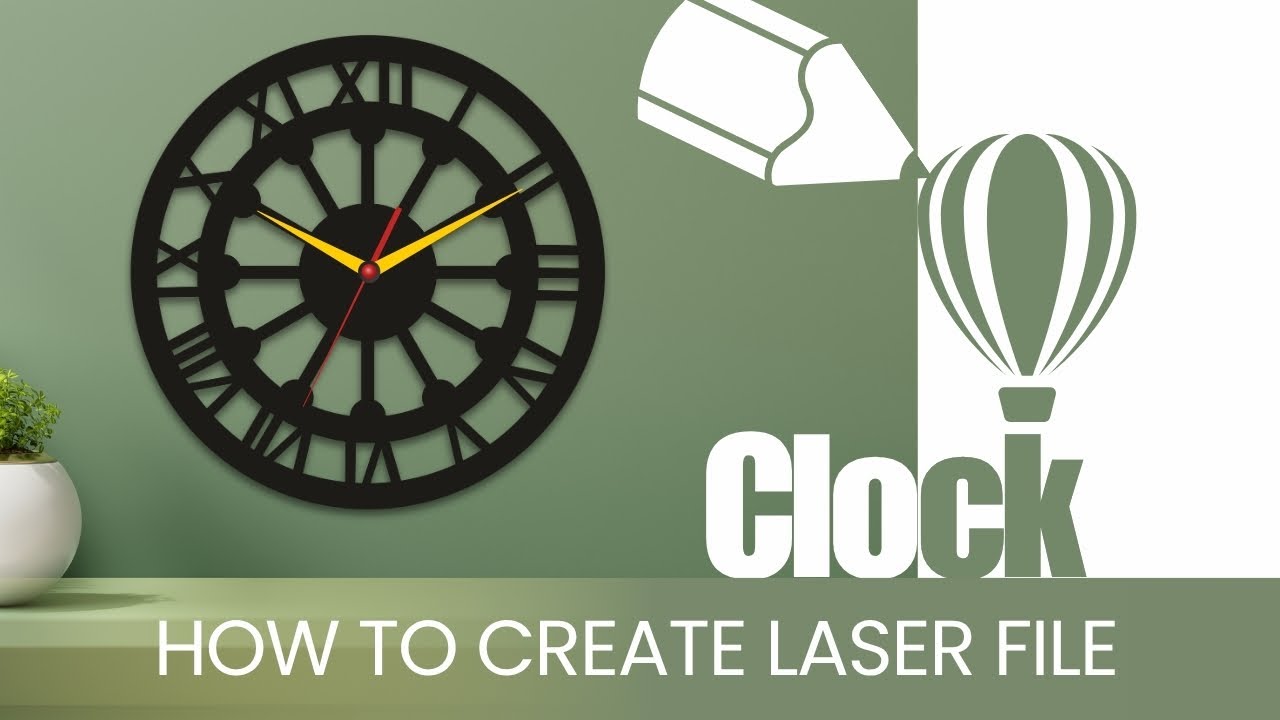 LEARN HOW CREATE CLOCK DESIGN FILE FOR LASER CUTTING MACHINE ...