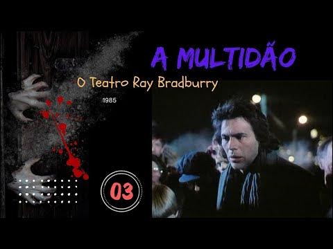 A MULTIDÃO - The Ray Bradbury Theater (1985) The crowd [ep. 3 ...