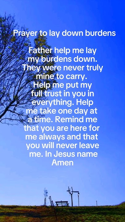 Prayer to lay down burdens #prayerworks #godsgrace #grace #godslove #burdens #shorts - YouTube