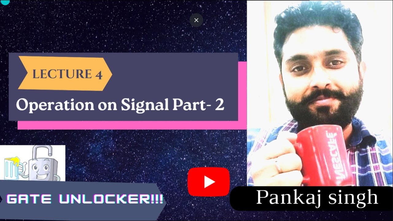 lecture 4 - operation on signal part 2 #gate2024 #signalprocessing # ...
