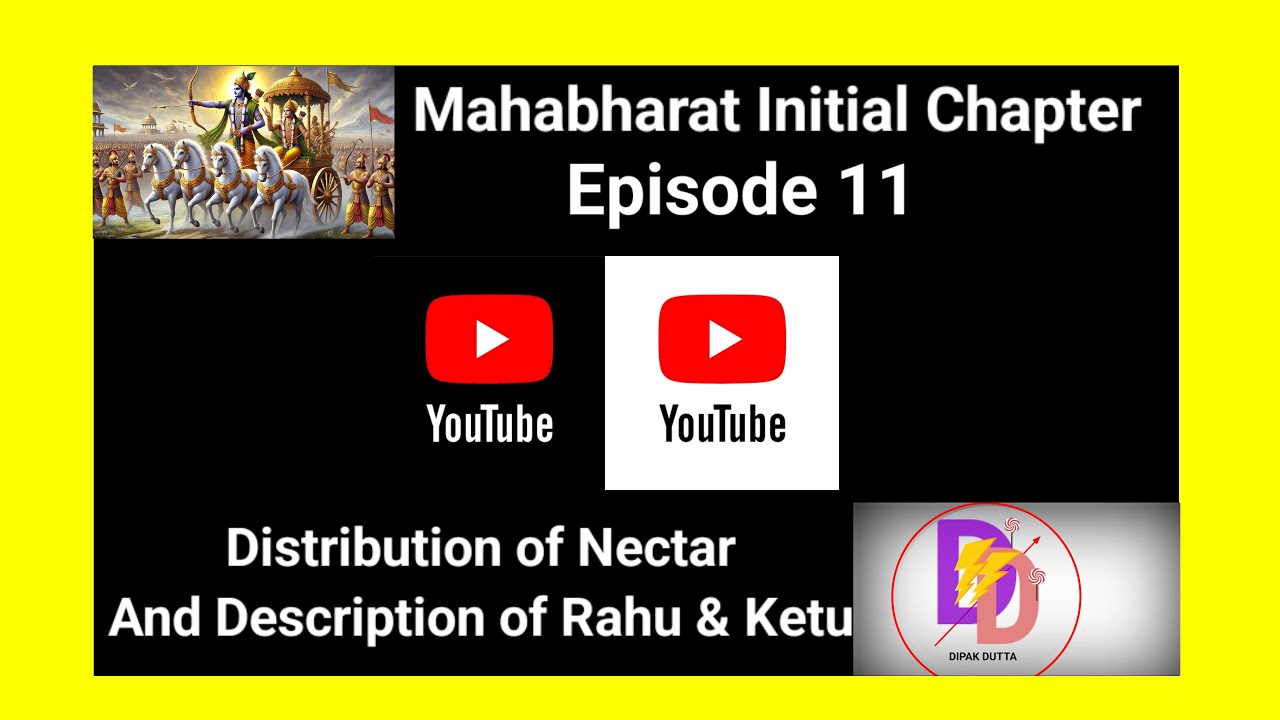 Dipak's creation e#11:Mahabharat 1st Chapter-Episode 11:Allotment of Nectar, About Rahu and Ketu ...