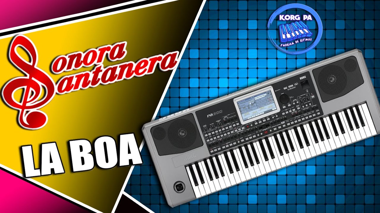 Ritmo Sonora Santanera - La Boa | Korg Pa600 Pa700 Pa900 Pa1000 Pa3x ...