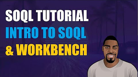 SOQL Tutorial For Salesforce - YouTube