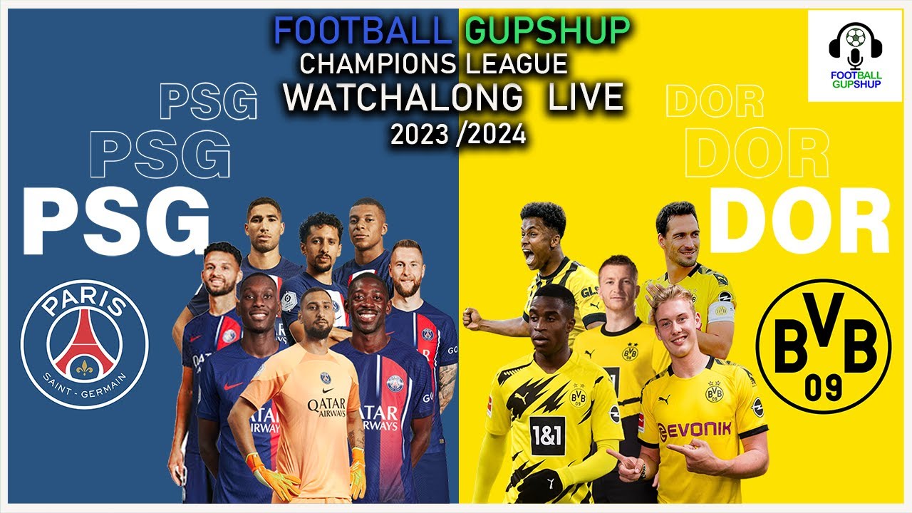 PSG vs Borussia Dortmund Live | UEFA Champions League | Watchalong | # ...