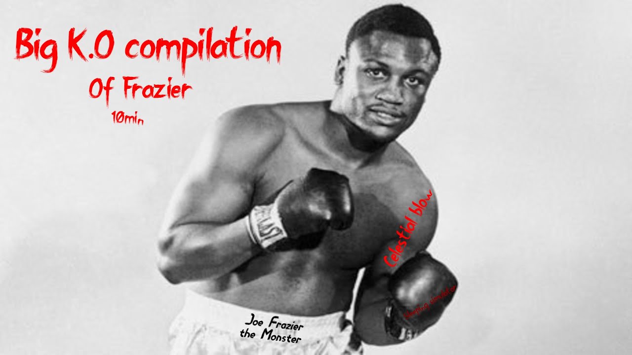 Frazier Best KO Moment Compilation (fr) - YouTube