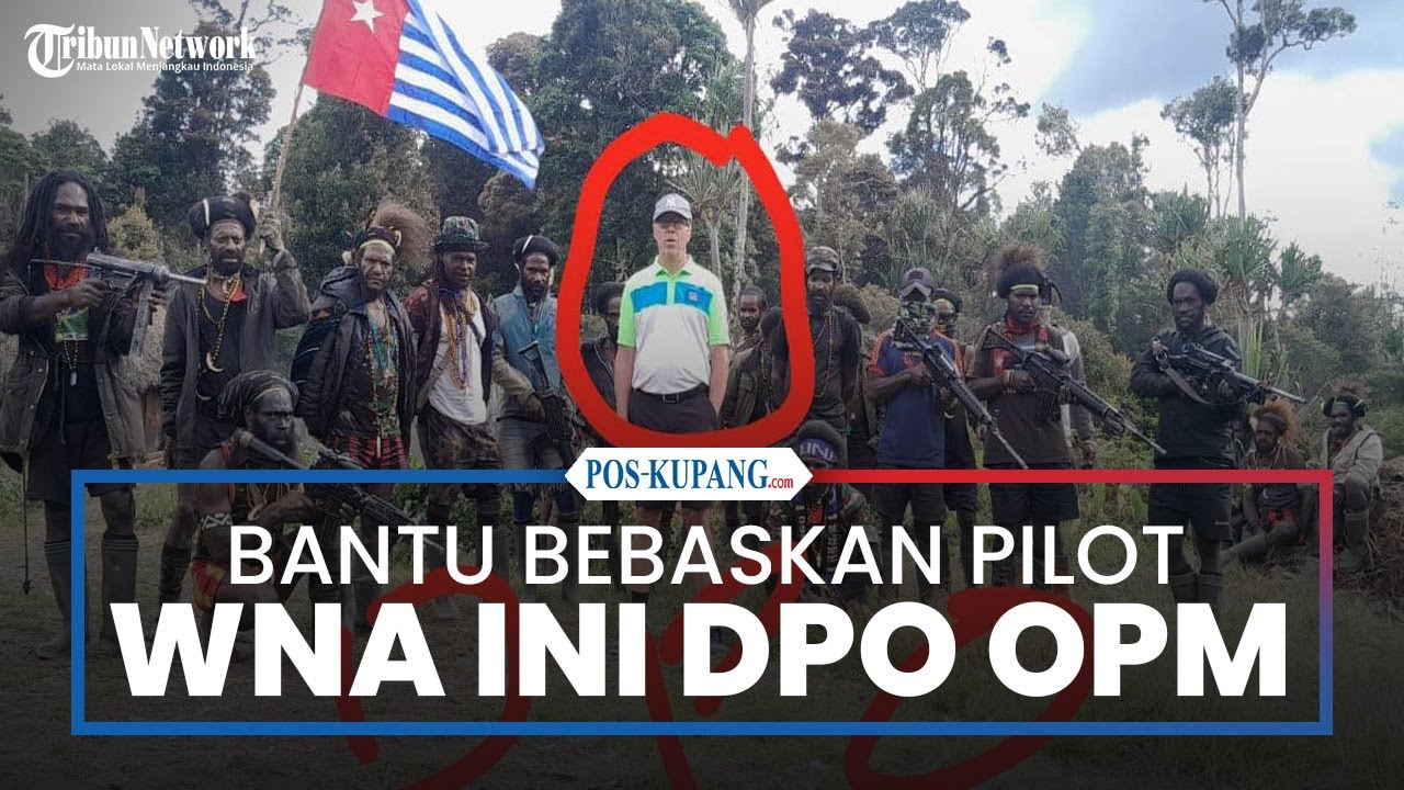 Buntut Pembebasan Pilot Philip, Seorang WNA Jadi DPO OPM - YouTube