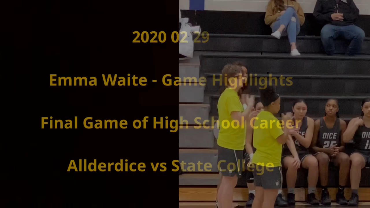 2020 02 29 Emma Waite - Final HS 🏀 Game Highlights - YouTube
