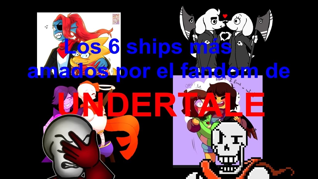 Top 6 Ships más Amados por el Fandom de Undertale - YouTube