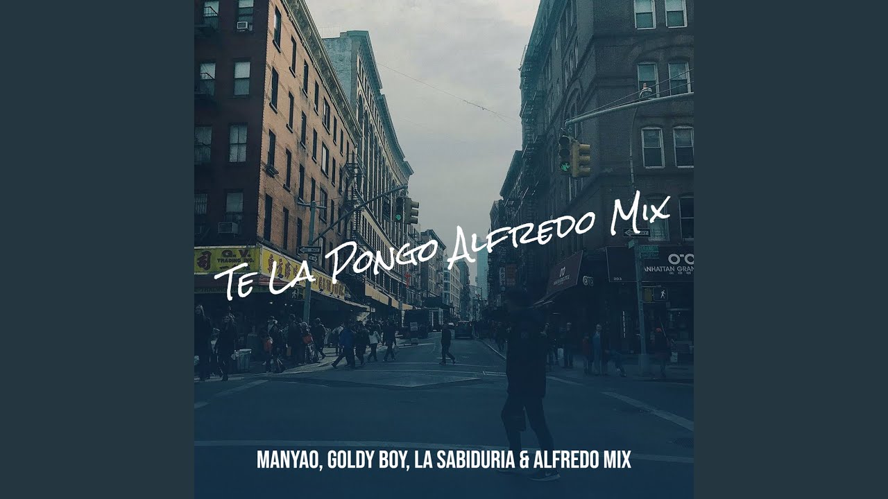 Te La Pongo (2021 Alfredo Mix) - YouTube