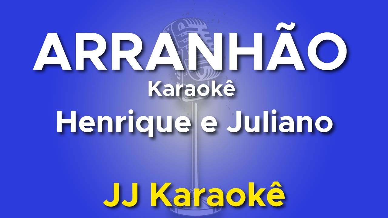 Arranhão - Henrique e Juliano - Karaokê - YouTube