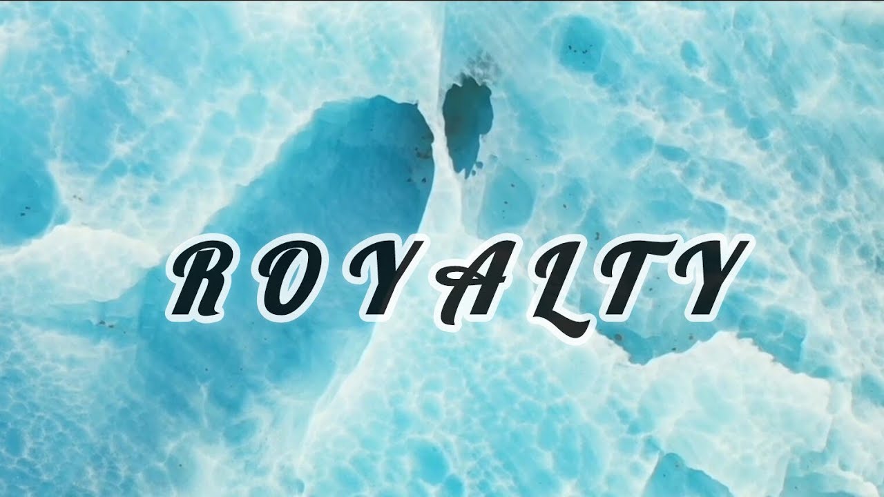 ROYALTY - YouTube