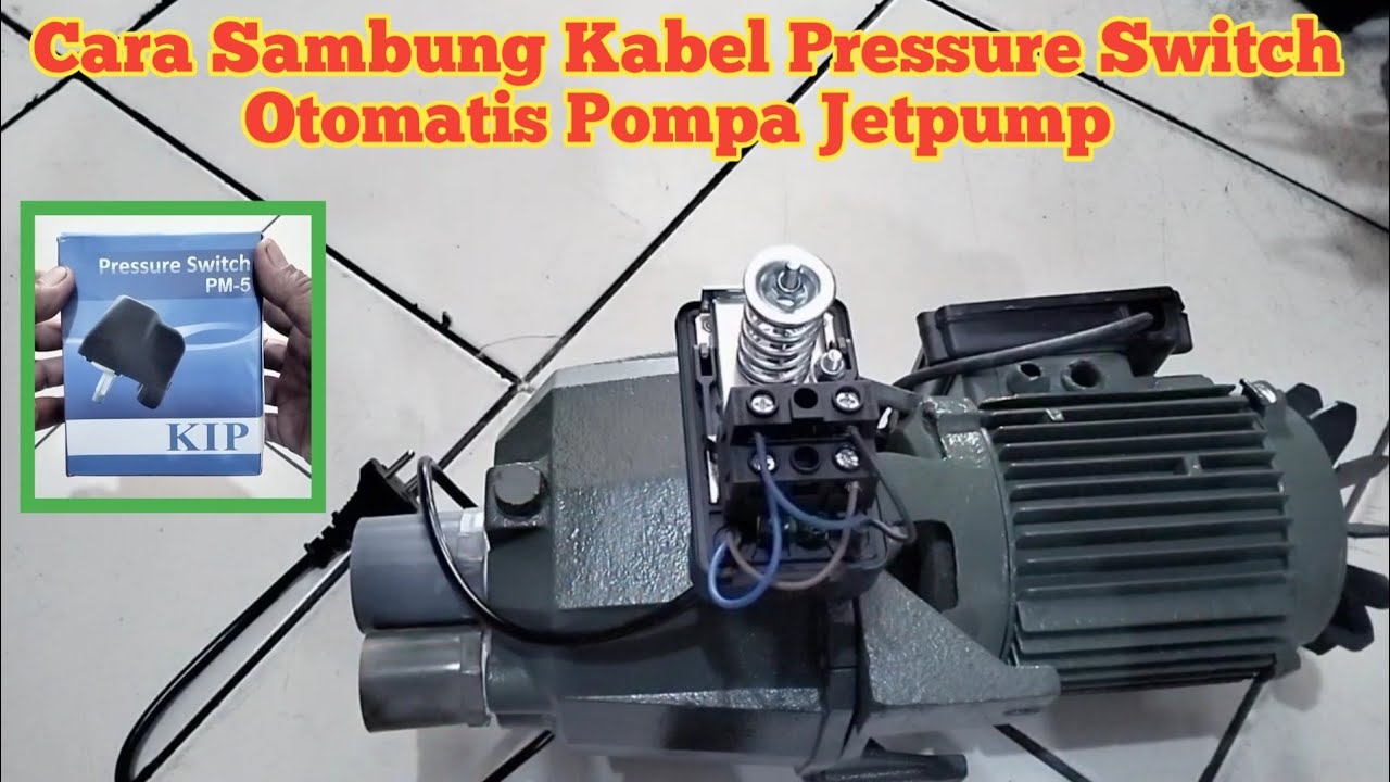 Cara Sambung Kabel Pressure Switch Otomatis Pompa Air Jetpump I ...