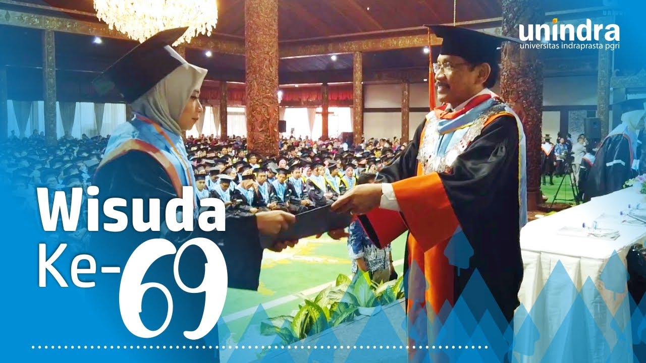 WISUDA 69 - UNIVERSITAS INDRAPRASTA PGRI (UNINDRA) 28 September 2019 ...